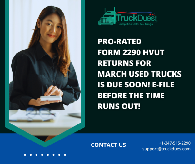 Deadline Alert: E-file Your Pro-rated Form 2290 HVUT Returns for March Used Trucks by April 30 ...